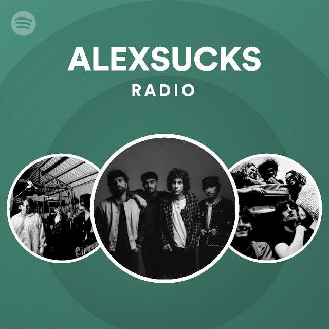 ALEXSUCKS | Spotify