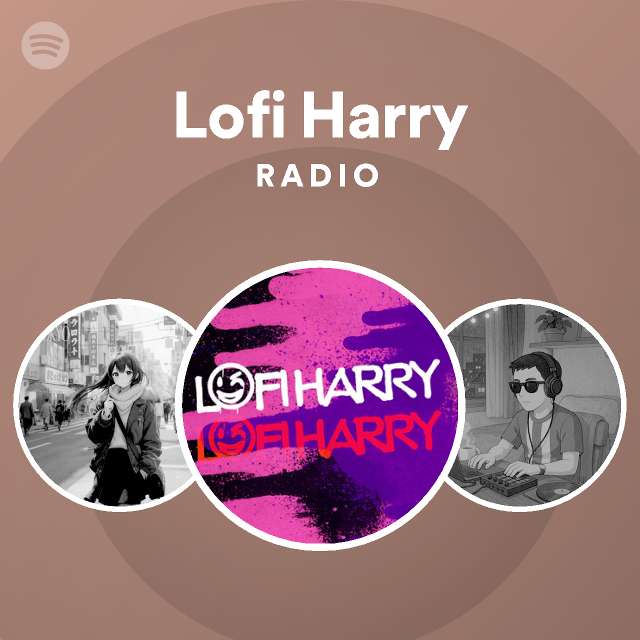 Lofi Harry Radio - playlist by Spotify | Spotify