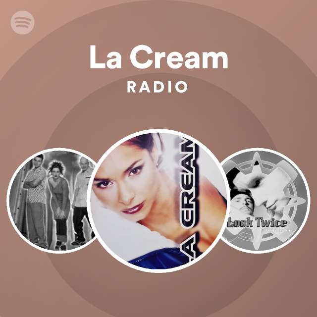 La Cream Radio - playlist by Spotify | Spotify