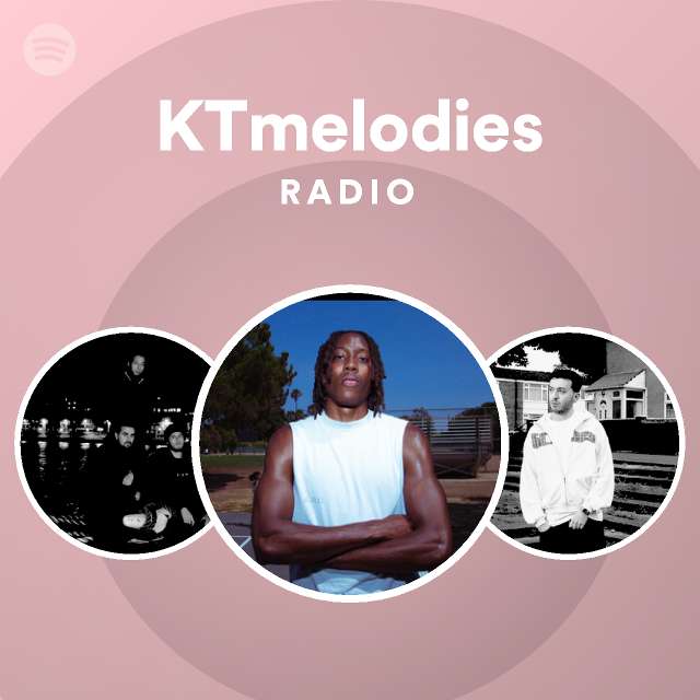 KTmelodies Radio - playlist by Spotify | Spotify