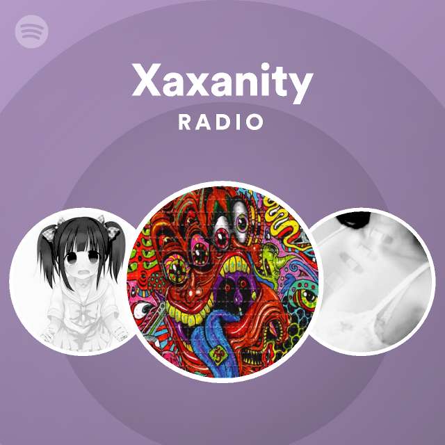 Xaxanity | Spotify