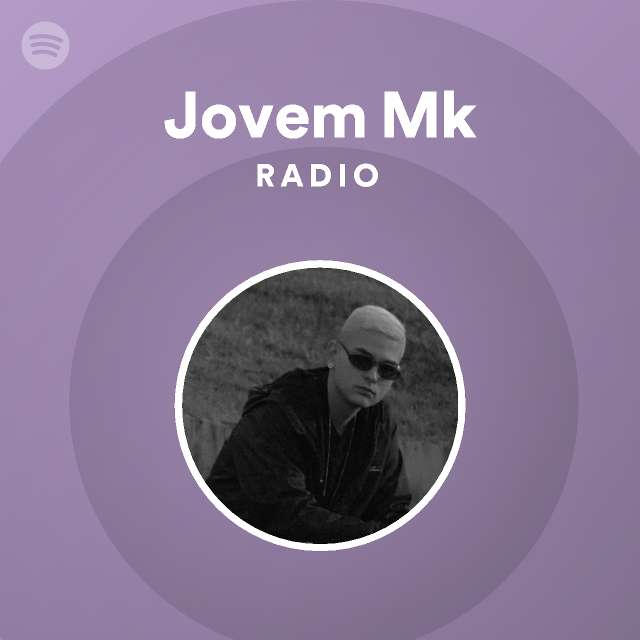 Jovem Mk Radio - playlist by Spotify | Spotify