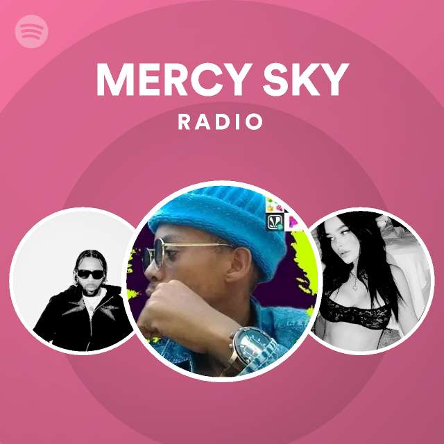 MERCY SKY Radio | Spotify Playlist