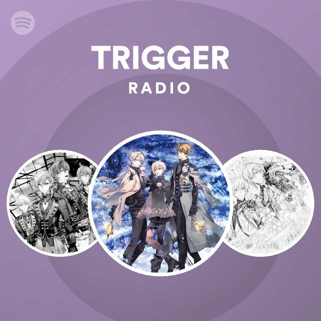 TRIGGER | Spotify