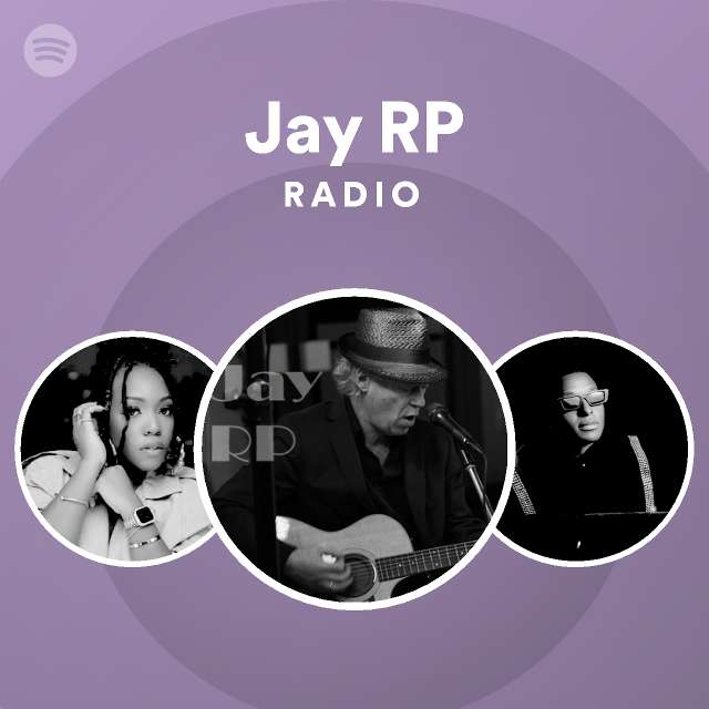 Jay RP Radio - playlist by Spotify | Spotify