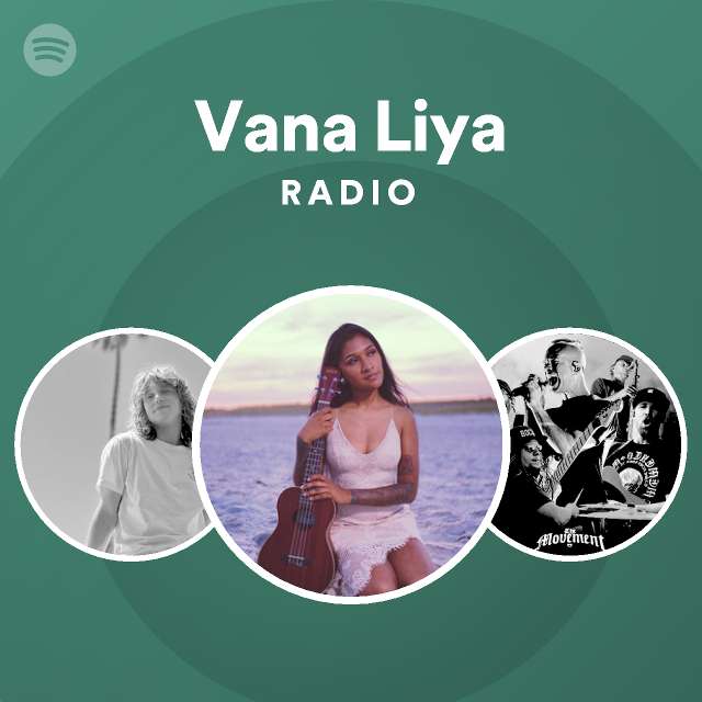 Vana Liya | Spotify