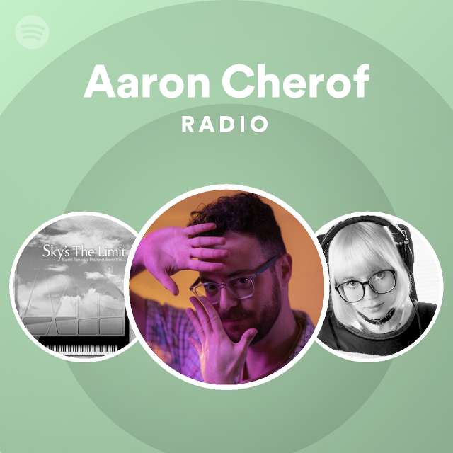 Aaron Cherof Radio - playlist by Spotify | Spotify