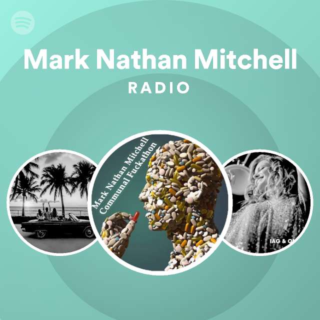 Mark Nathan Mitchell Radio | Spotify Playlist