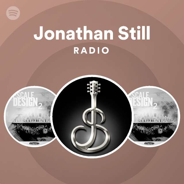 Jonathan Still Radio - playlist by Spotify | Spotify