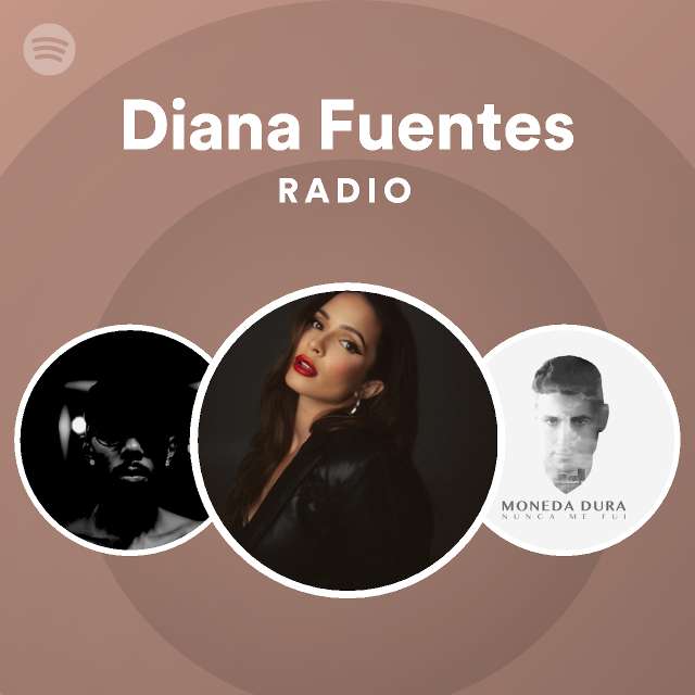 Diana Fuentes | Spotify
