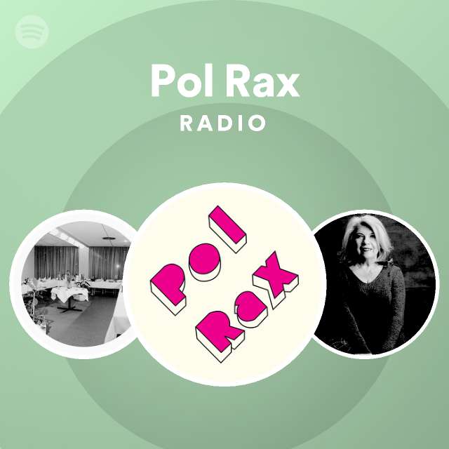 Pol Rax Radio | Spotify Playlist