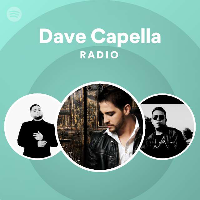 Dave Capella Radio | Spotify Playlist