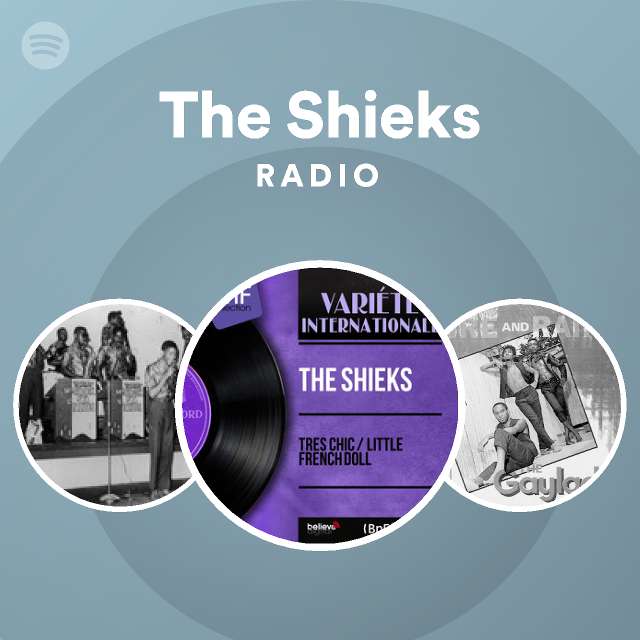 The Shieks Radio | Spotify Playlist