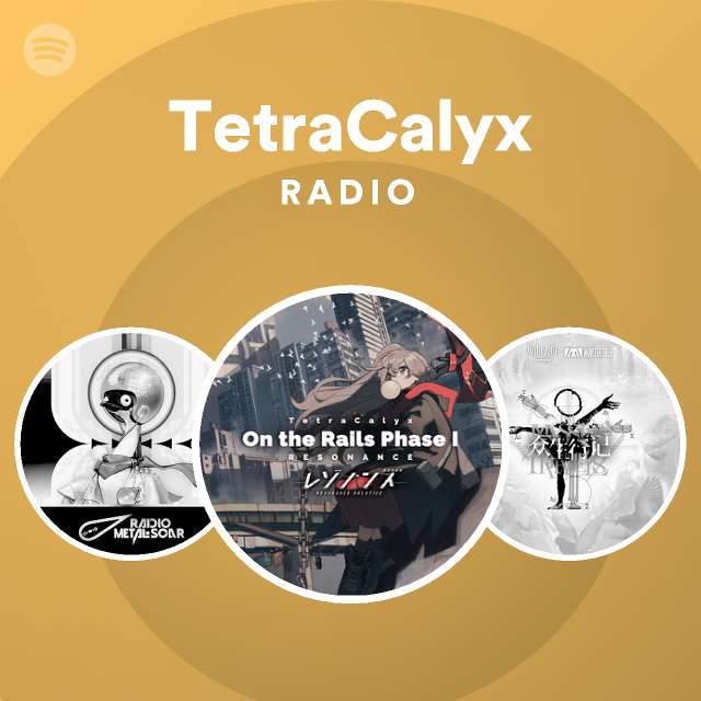 TetraCalyx Radio - playlist by Spotify | Spotify