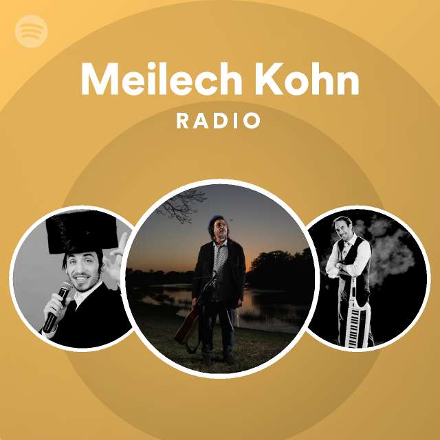 Meilech Kohn Radio | Spotify Playlist