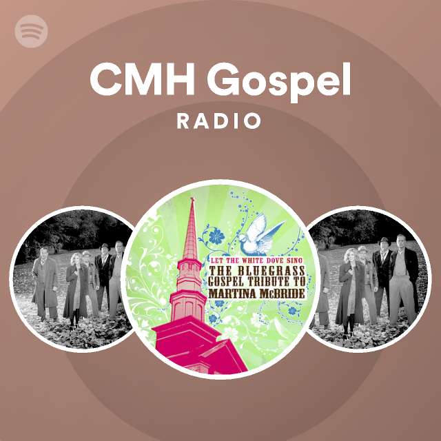 CMH Gospel Radio - playlist by Spotify | Spotify