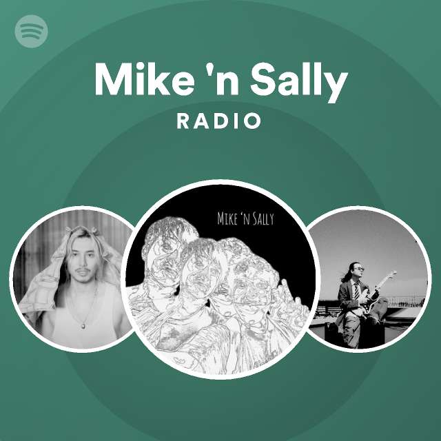 Mike 'n Sally Radio - playlist by Spotify | Spotify