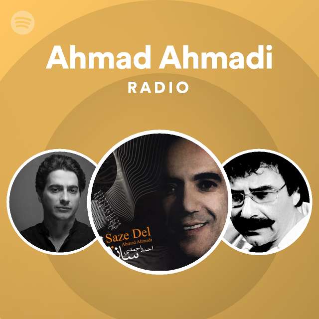 Ahmad Ahmadi Radio | Spotify Playlist