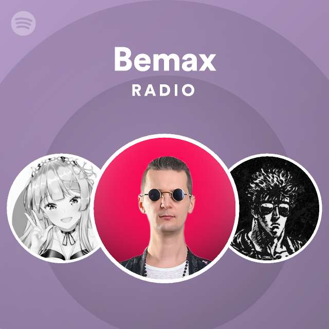 Bemax Radio - playlist by Spotify | Spotify