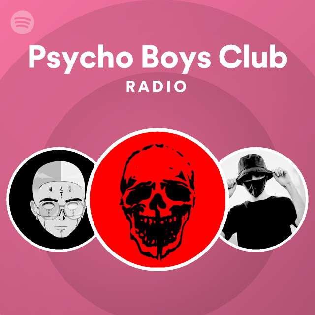 Psycho Boys Club | Spotify