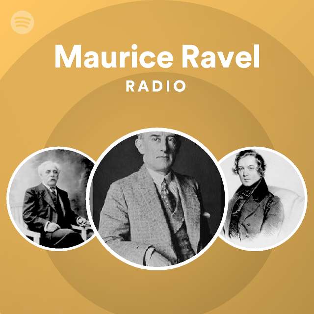 Maurice Ravel Radio - playlist by Spotify | Spotify