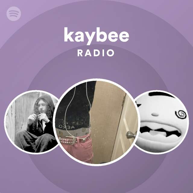 kaybee Radio | Spotify Playlist