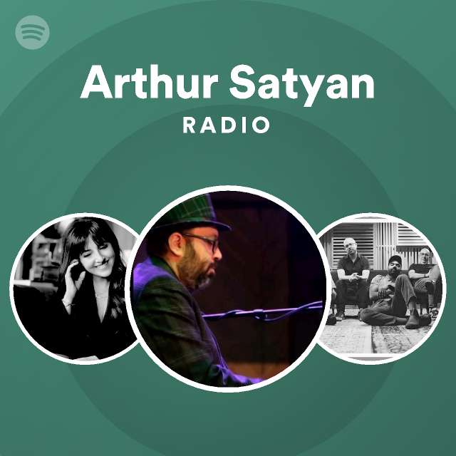 Arthur Satyan Radio - playlist by Spotify | Spotify