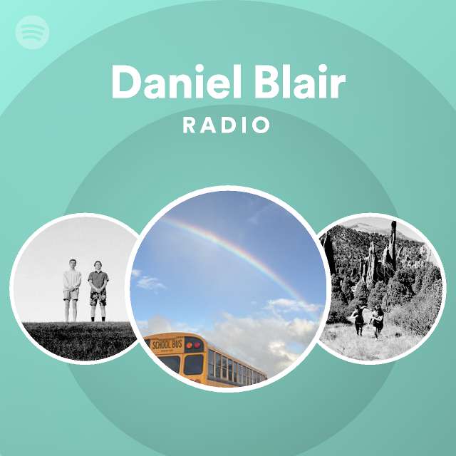 Daniel Blair Radio - playlist by Spotify | Spotify
