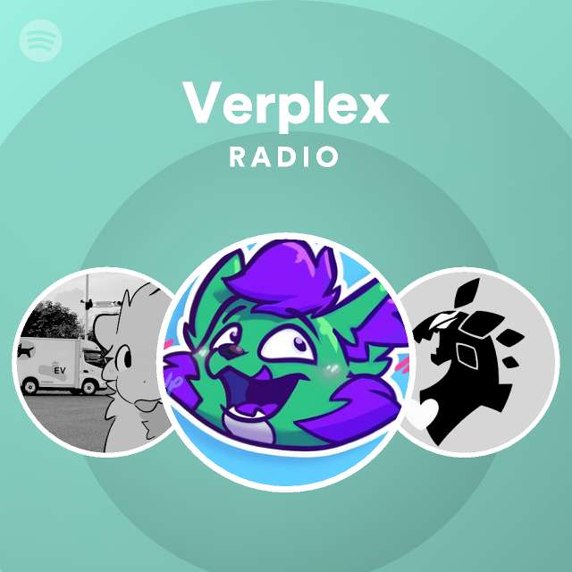 Verplex Radio - playlist by Spotify | Spotify