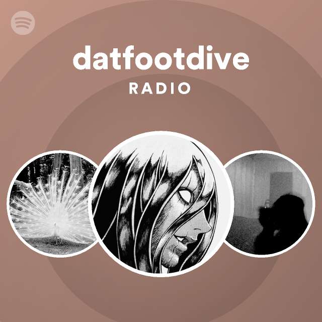 datfootdive Radio - playlist by Spotify | Spotify