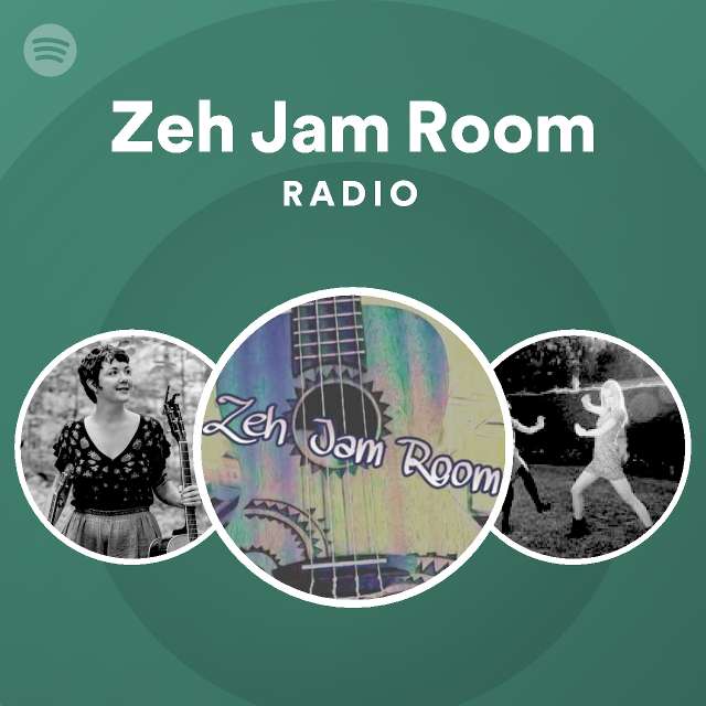 Zeh Jam Room Radio - playlist by Spotify | Spotify