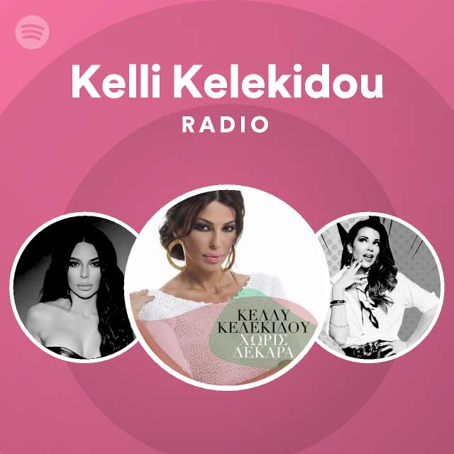 Kelli Kelekidou Radio - playlist by Spotify | Spotify