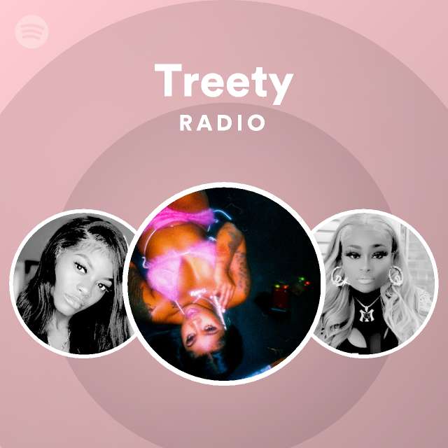 Treety Radio - playlist by Spotify | Spotify