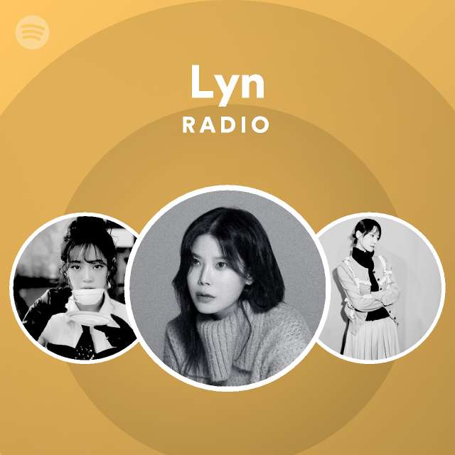 Lyn Radio - playlist by Spotify | Spotify
