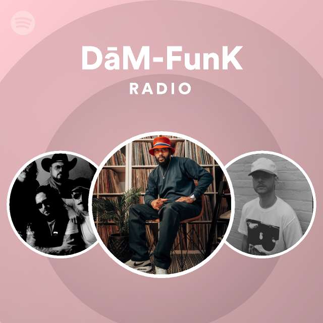DāM-FunK Radio - playlist by Spotify | Spotify