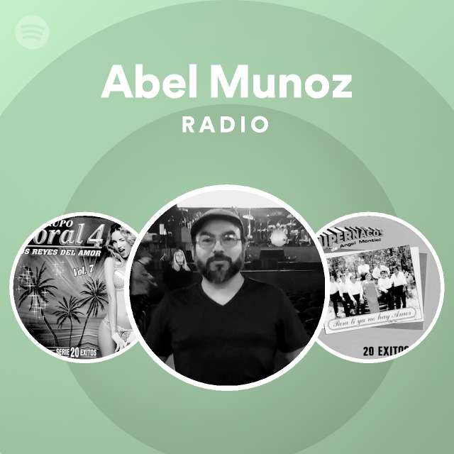 Abel Munoz Radio | Spotify Playlist