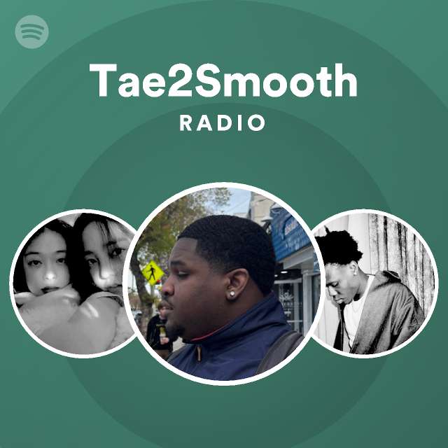Tae2Smooth Radio - playlist by Spotify | Spotify