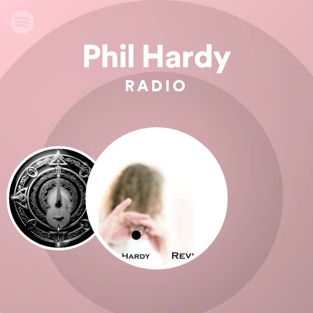 Phil Hardy Radio - playlist by Spotify | Spotify