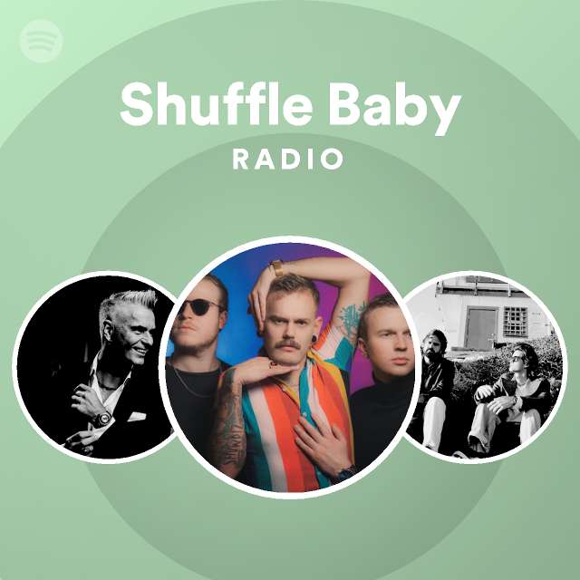 Shuffle Baby Radio | Spotify Playlist