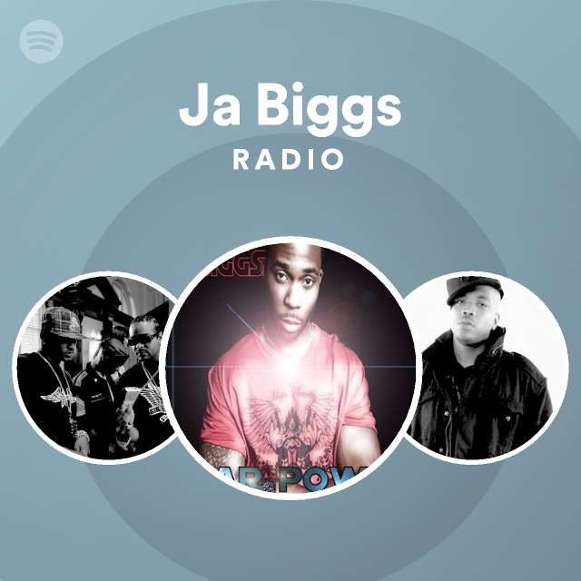 Ja Biggs Radio | Spotify Playlist
