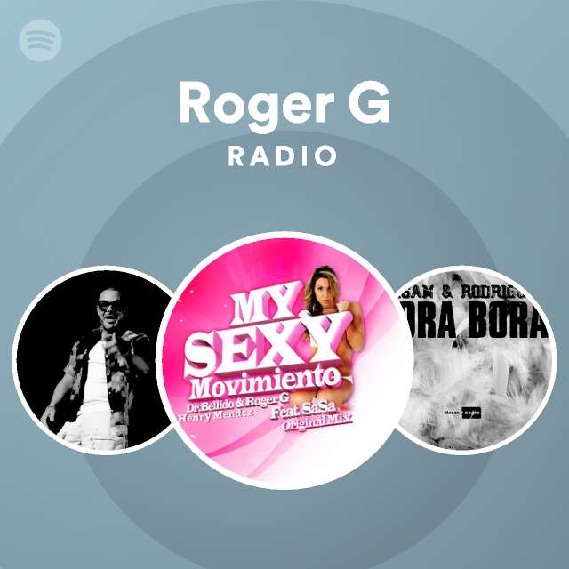 Roger G Radio | Spotify Playlist