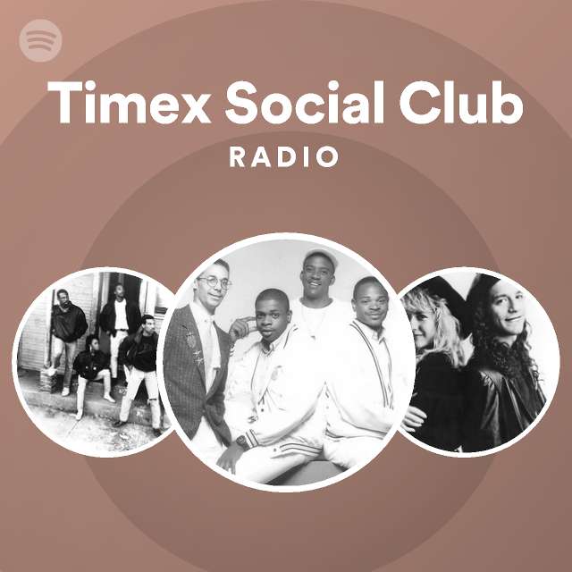 Timex Social Club Radio - playlist by Spotify | Spotify