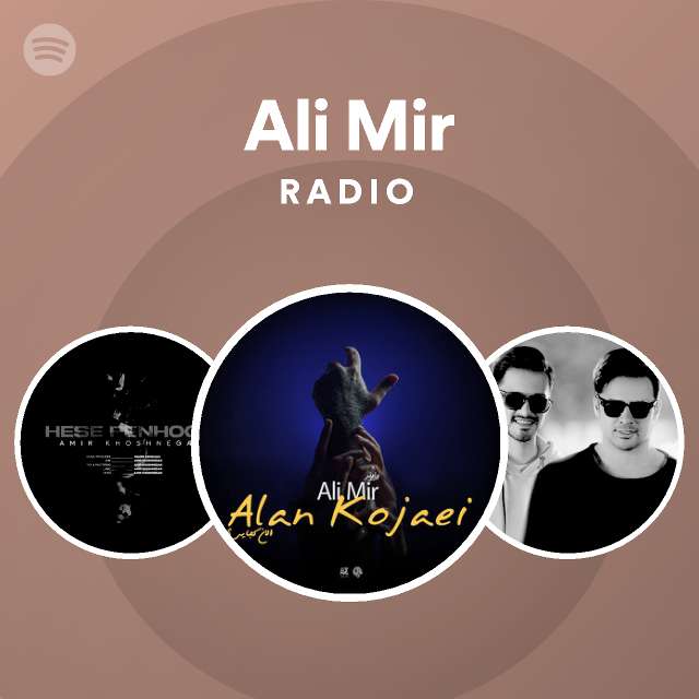 Ali Mir Radio - playlist by Spotify | Spotify