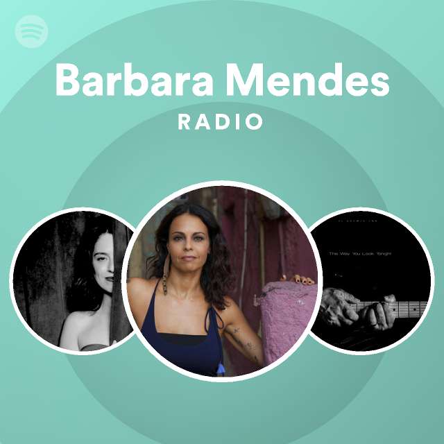 Barbara Mendes Radio - playlist by Spotify | Spotify