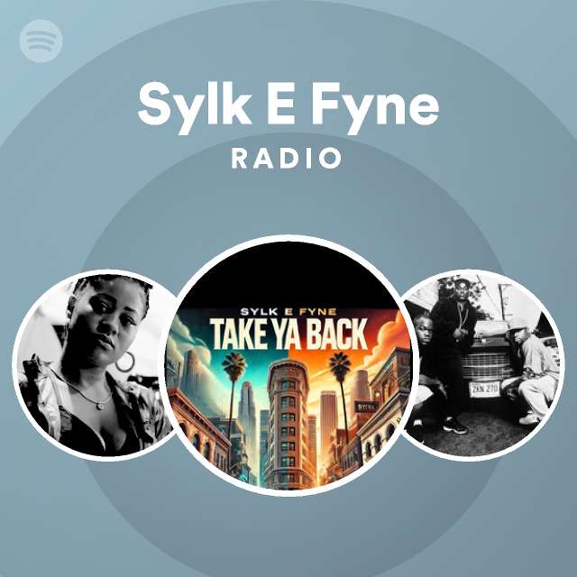 Sylk E Fyne Radio - playlist by Spotify | Spotify