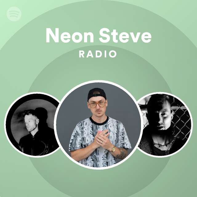 Neon Steve Radio - playlist by Spotify | Spotify