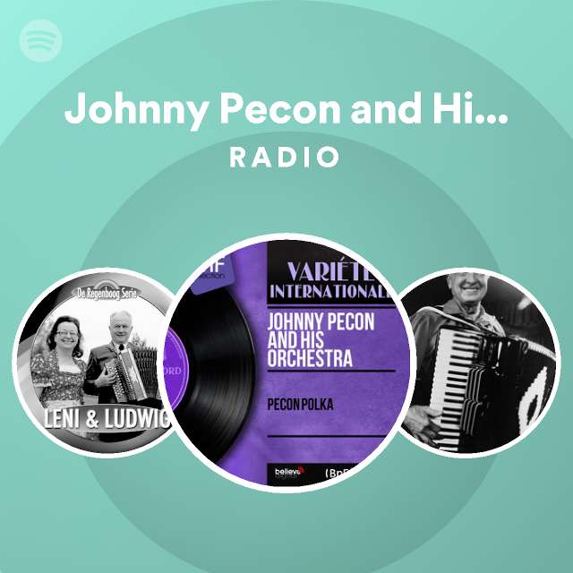 Johnny Pecon and His Orchestra Radio - playlist by Spotify | Spotify