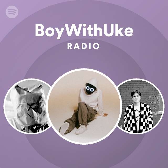 BoyWithUke Spotify