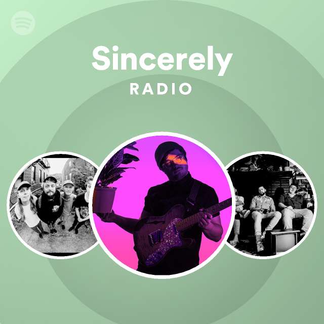 Sincerely Songs, Albums and Playlists | Spotify
