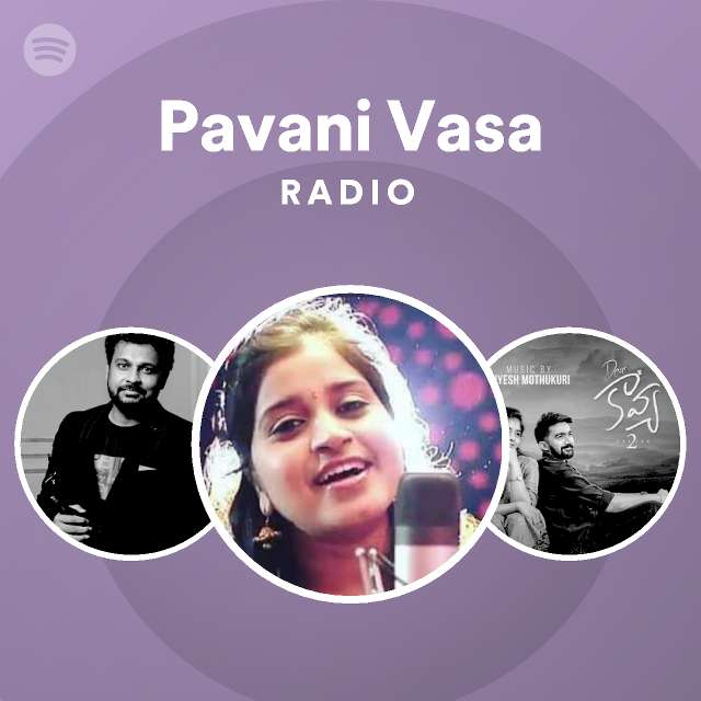 Pavani Vasa Radio | Spotify Playlist